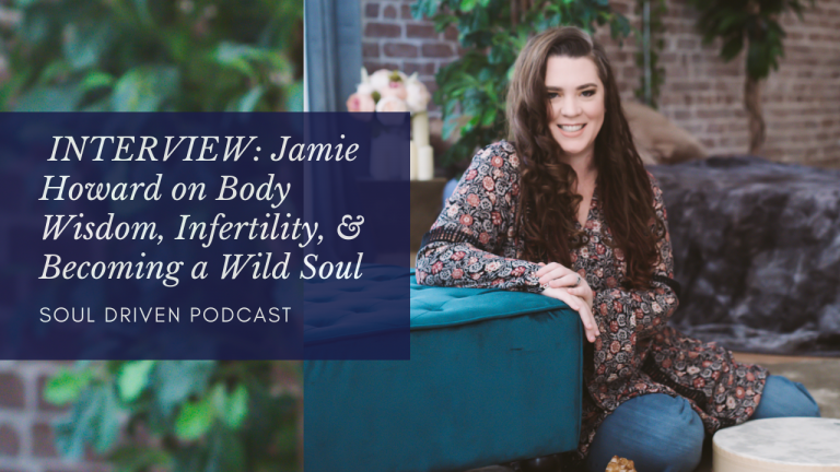 INTERVIEW: Jamie Howard on Body Wisdom, Infertility, & Becoming a Wild ...